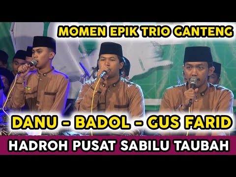 DANU BADOL GUS FARID HADROH PUSAT SABILU TAUBAH TERBARU FULL SHOLAWAT ...