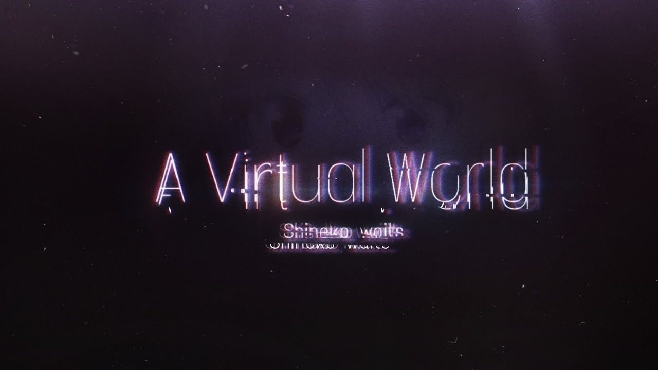 A Virtual World (Penultimate Preview #7) - YouTube