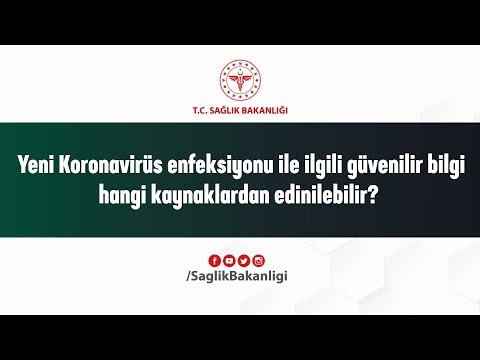 🎥 Yeni Koronavirüs enfeksiyonu ile ilgili güvenilir bilgi hangi kaynaklardan edinilebilir?