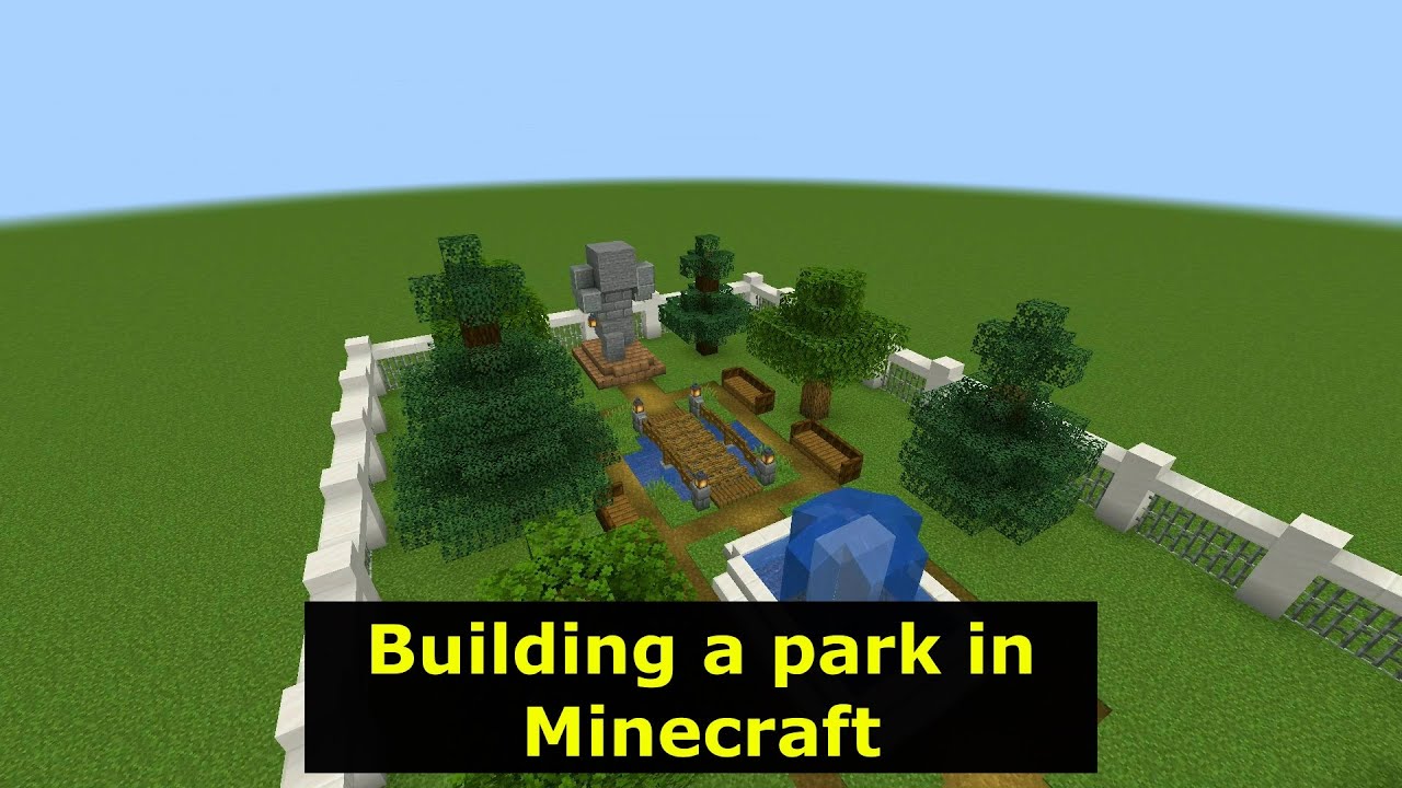 Building a park in Minecraft - YouTube