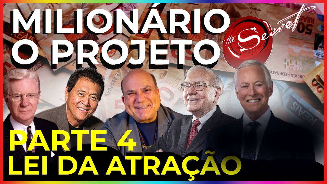 MILIONÁRIO O PROJETO PARTE 4 O SEGREDO DA LEI DA ATRAÇÃO 2023 - YouTube