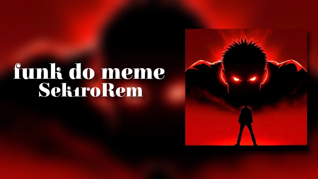 Sek1roRem - funk do meme (official music video) - YouTube