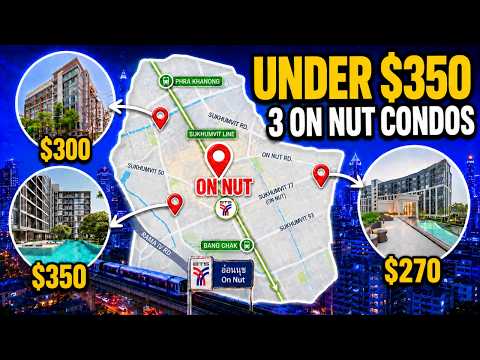 What $270, $300 & $350 Gets You in On Nut, Bangkok