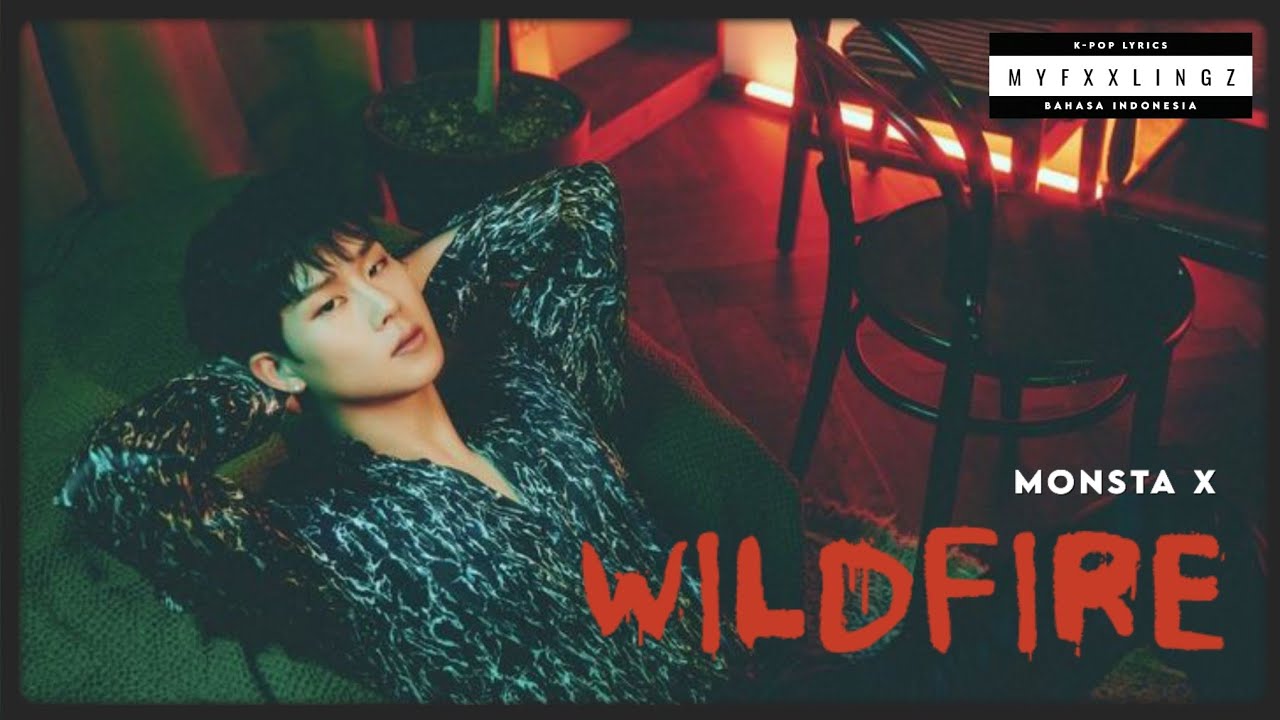 MONSTA X (사랑한다) – 'WILDFIRE' Lirik & Terjemahan Rom/IndoSub - YouTube
