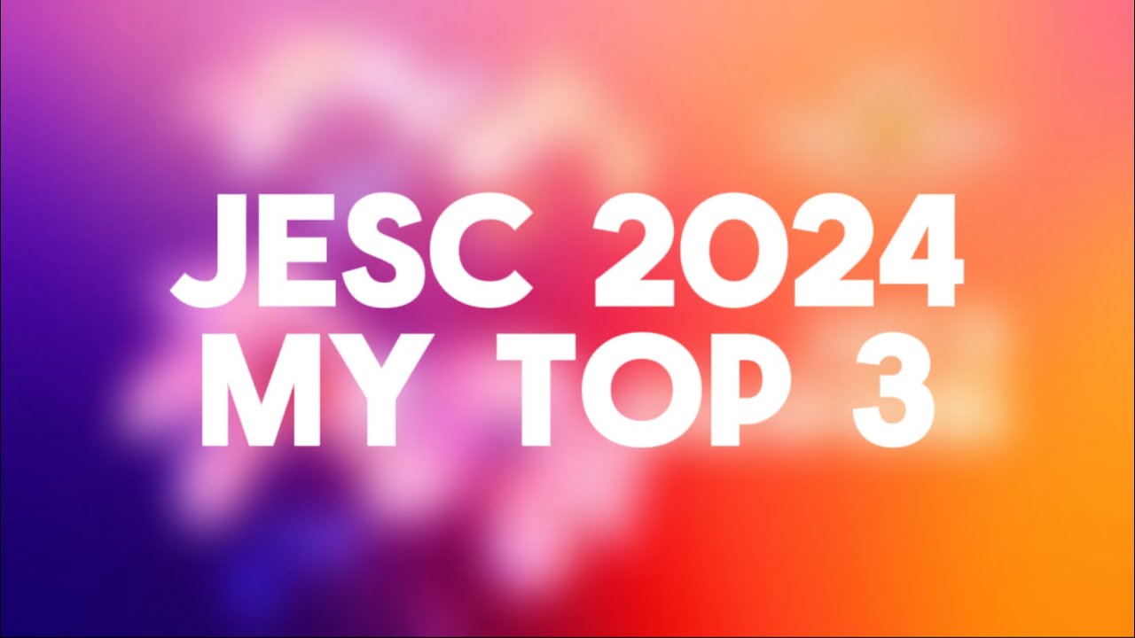JESC 2024 | My Top 3 [+🇸🇲] - YouTube