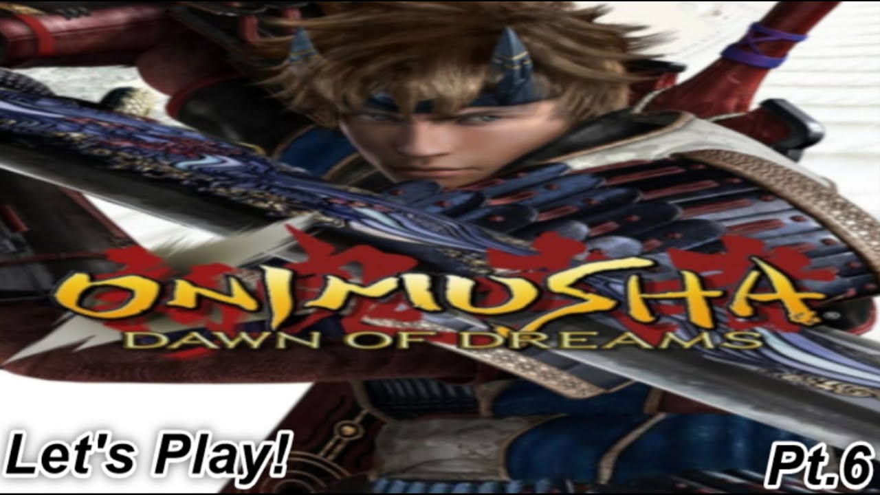 (Onimusha Dawn Of Dreams) We Have Almost Everyone! Where's Tenkai ...