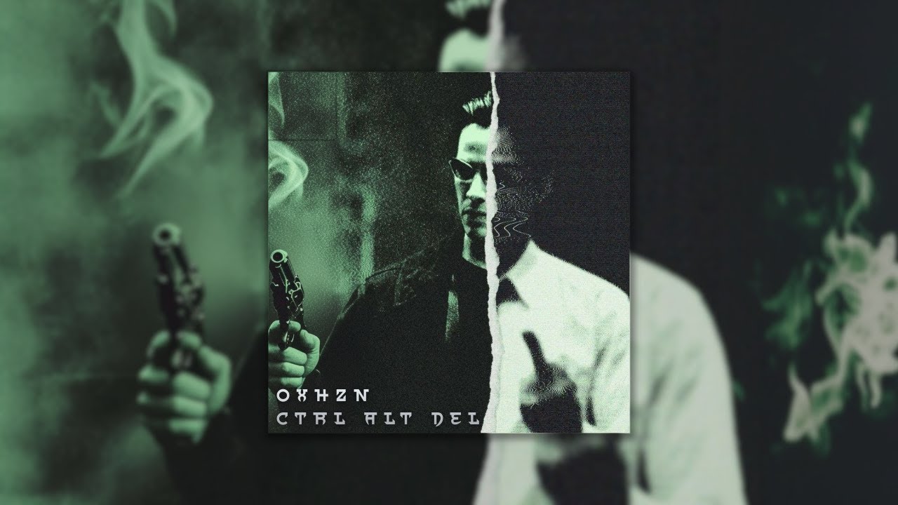 OXHZN - Ctrl Alt Del - YouTube