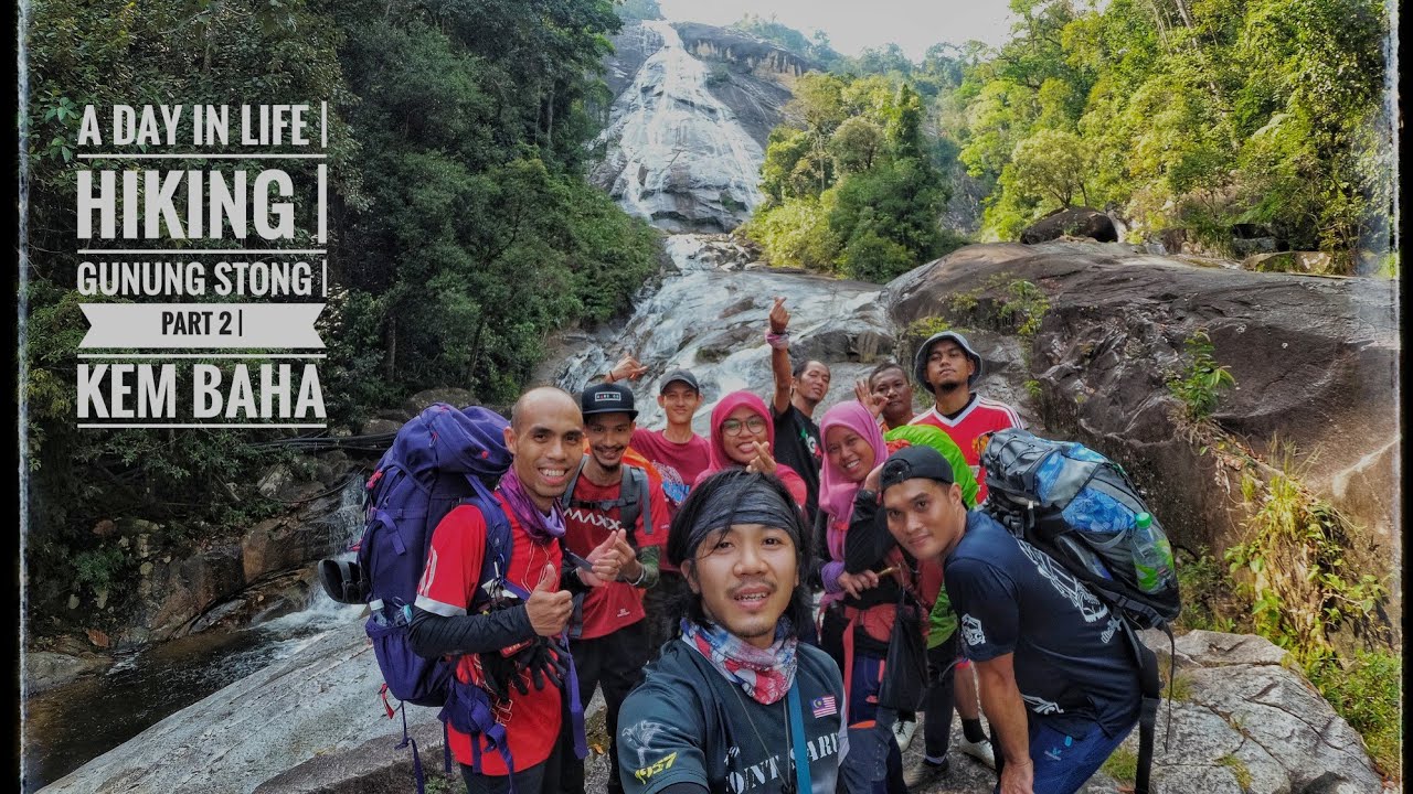 A Day in Life | Hiking | Gunung Stong | Kem Baha | Vlog Part 2 - YouTube