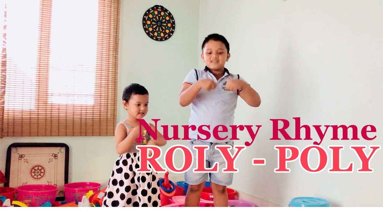 Roly Poly - Roly Poly - UP UP UP: Nursery Rhyme with my Sister Adheera ...
