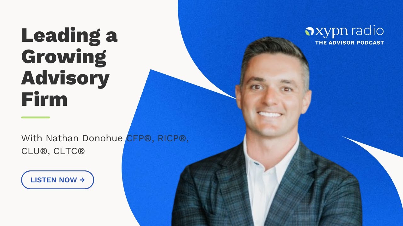 Leading a Growing Advisory Firm with Nathan Donohue CFP®, RICP®, CLU ...