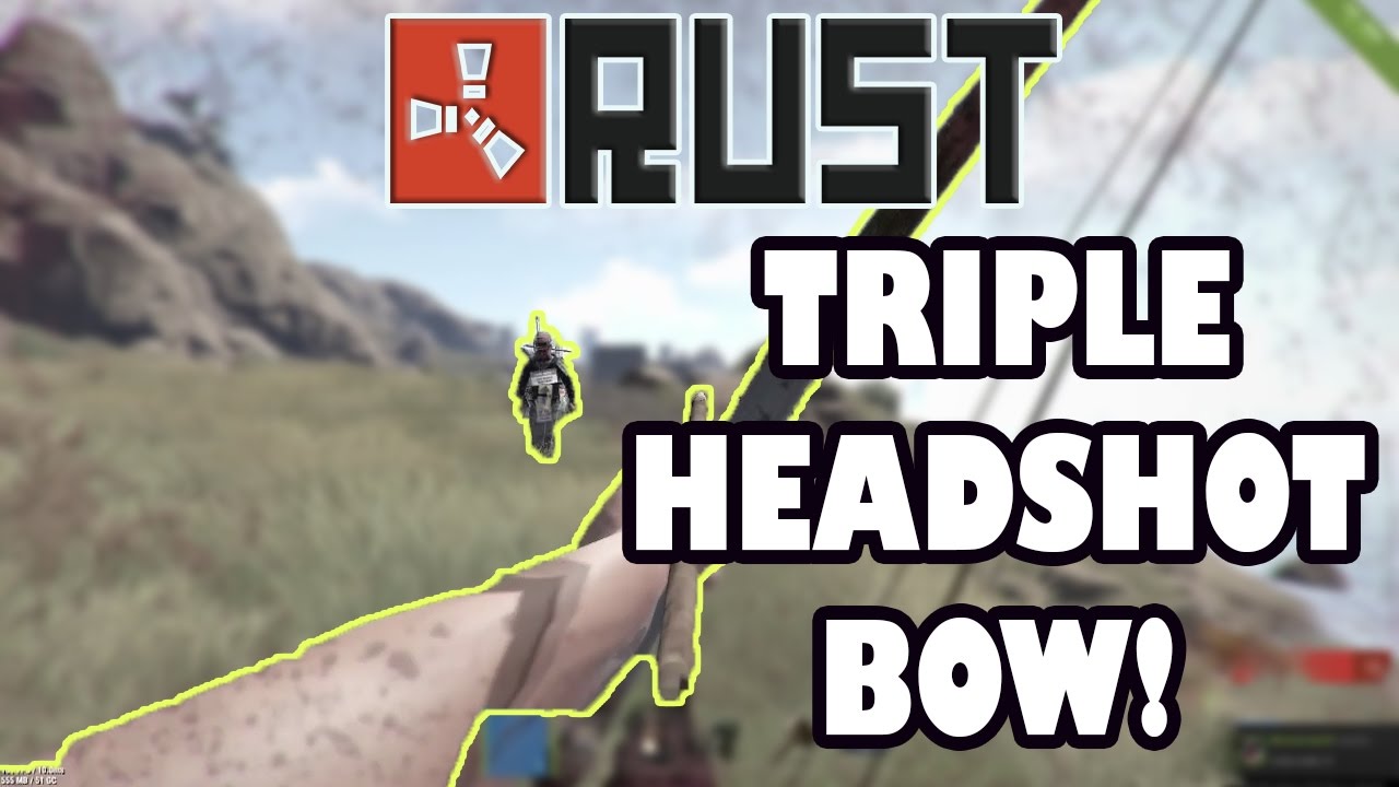 [Rust]TRIPLE HEADSHOT BOW![CZ/SK] - YouTube