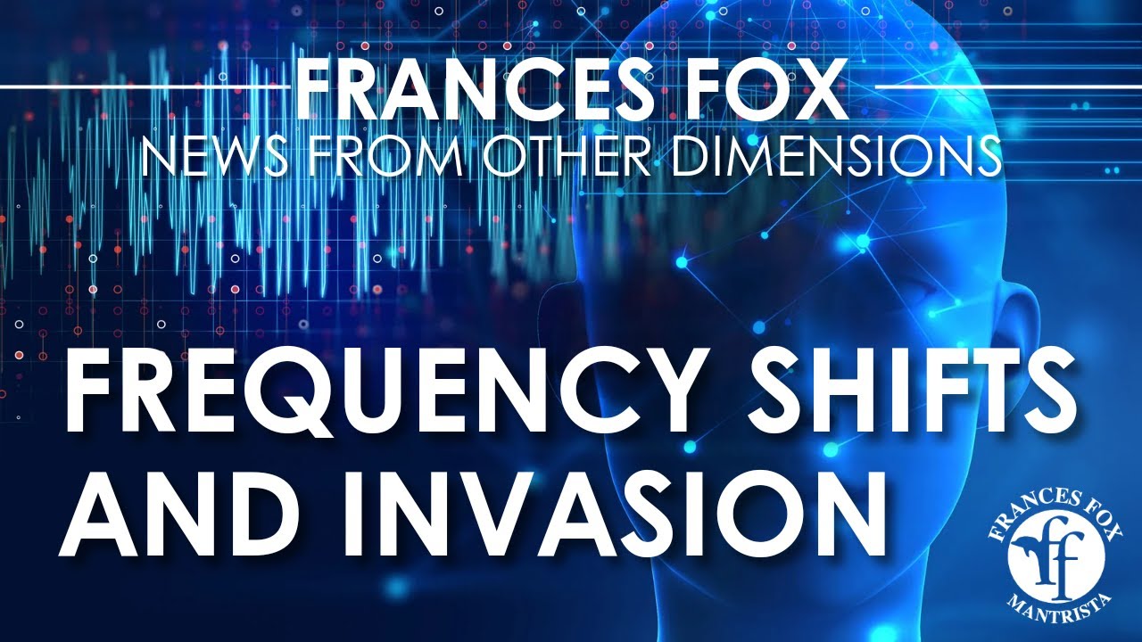 FRANCES FOX NEWS: FREQUENCY SHIFTS AND INVASIONS - YouTube
