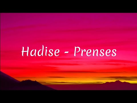 Hadise - Prenses (lyrics) 🇹🇷