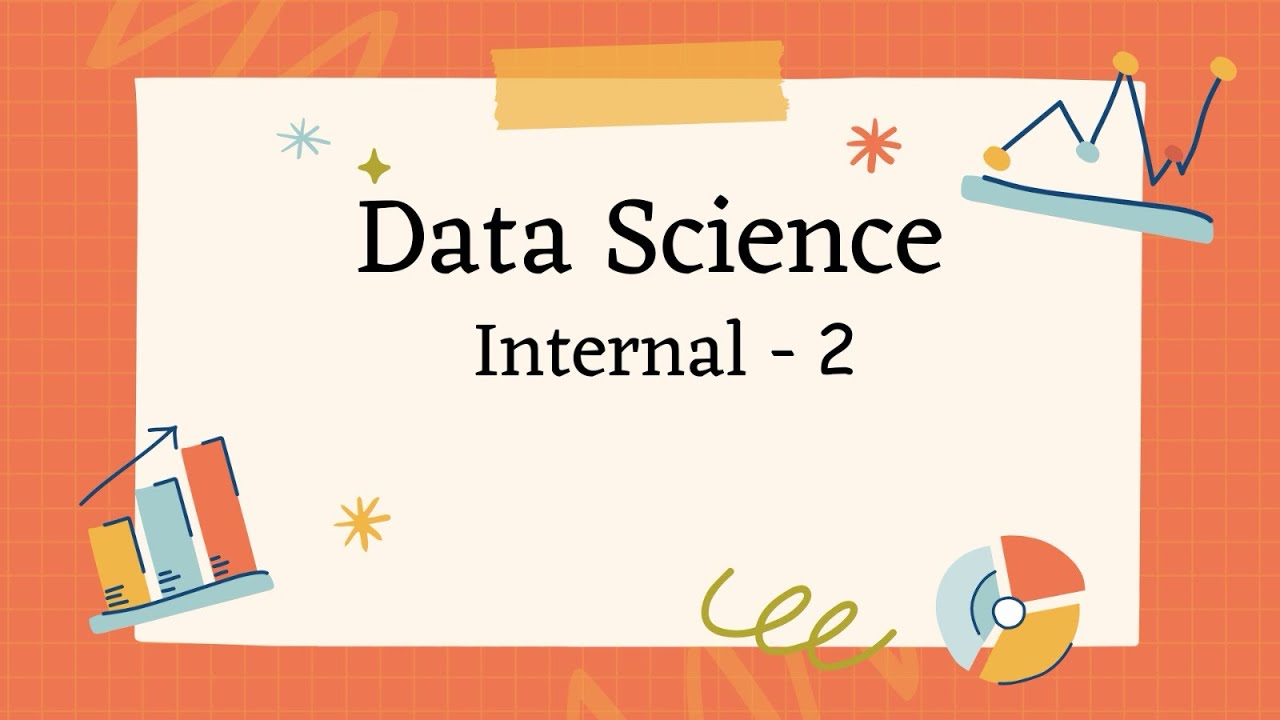 Data Science | Internal 2 | Question Answers |Fully Explained - YouTube