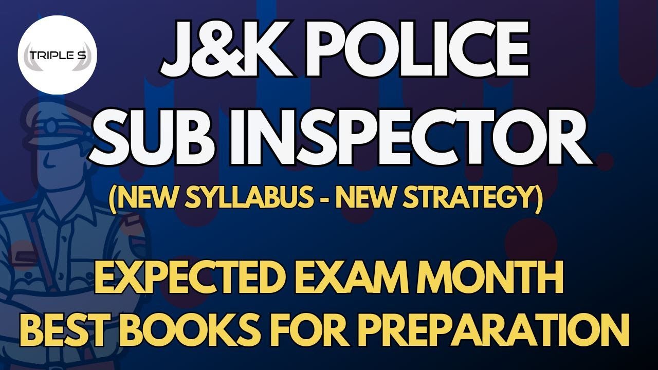 J&K Police Sub Inspector (New Syllabus) : Expected Exam Month - Best ...