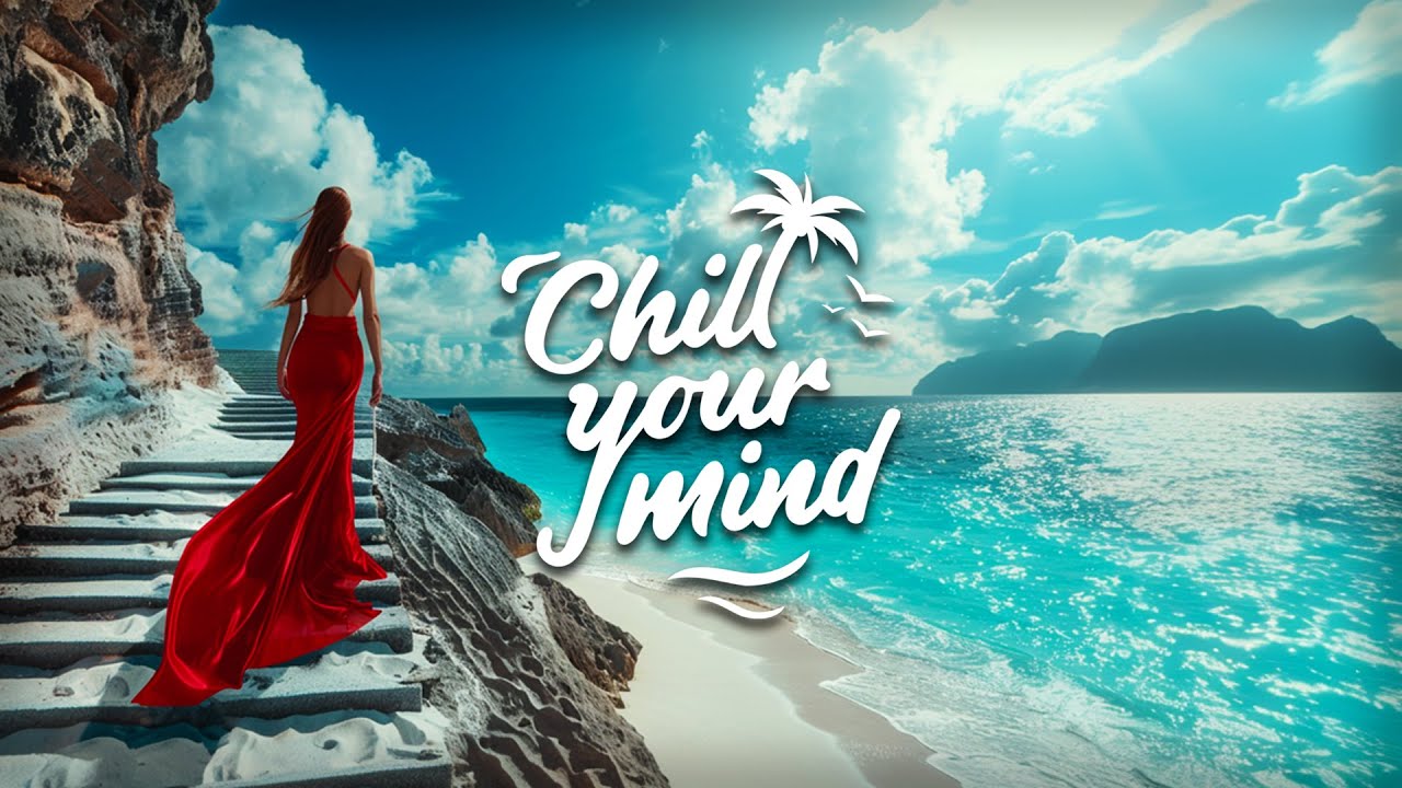 Chill Summer Mix 2024 🌴 Best of Deep House & Tropical House 🌴 Calm & Relaxing Beach Vibes - YouTube