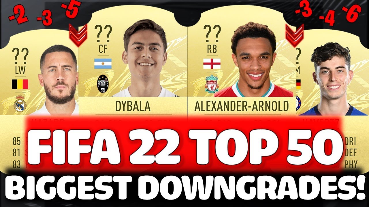FIFA 22 | 50 BIGGEST DOWNGRADES PREDICTIONS!! FT. TRENT, DYBALA, HAZARD ...
