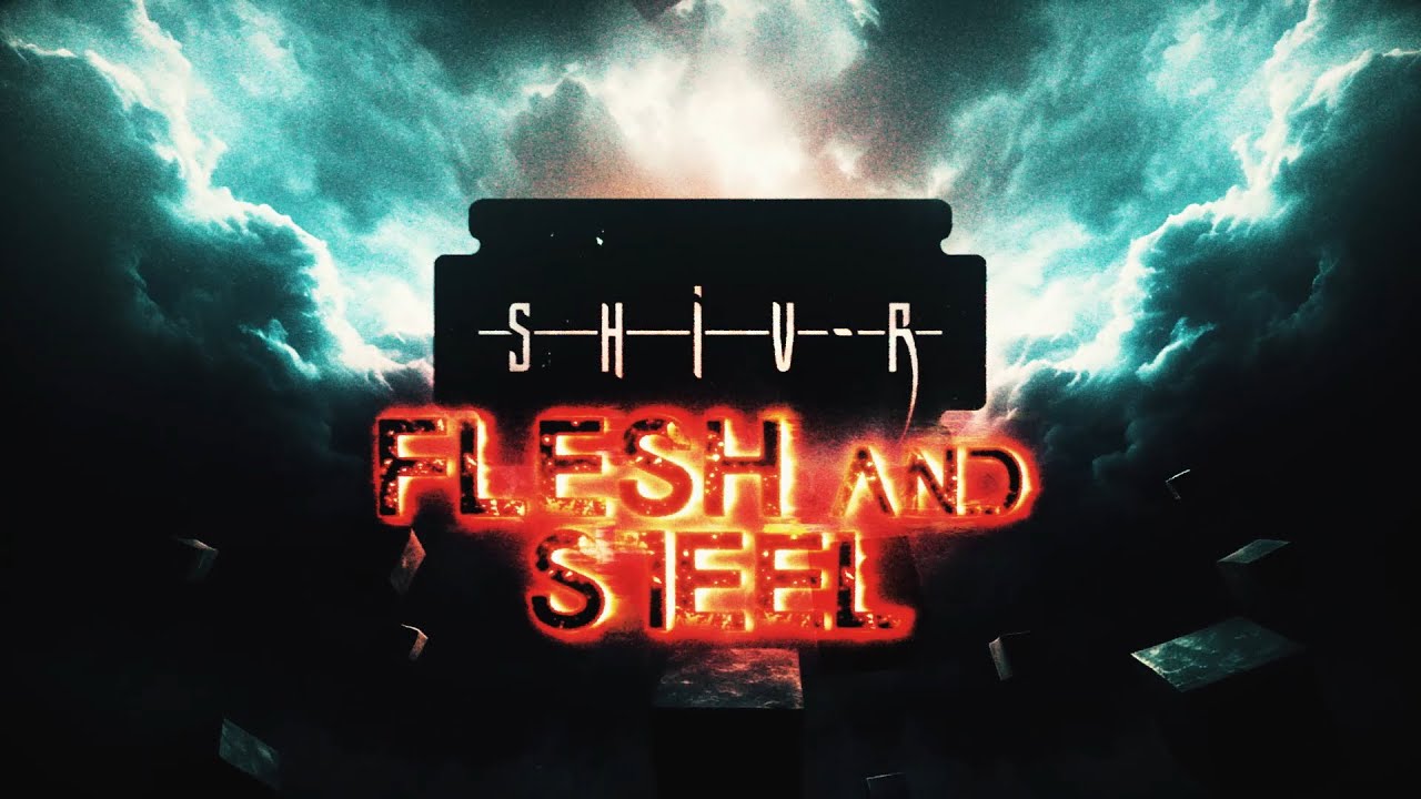 SHIV-R - Flesh and Steel (Official Lyric Video) - YouTube