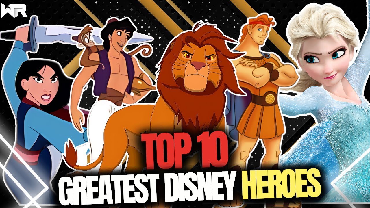 Top 10 Greatest Disney Heroes | Who is the best Disney Hero of All Time ...