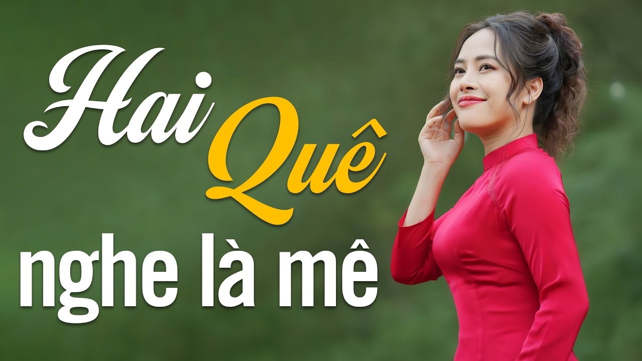 Hai Quê, Hết Giận Rồi Thương, Gửi Người Em Hà Tĩnh, Hà Tĩnh Quê Ơi ...