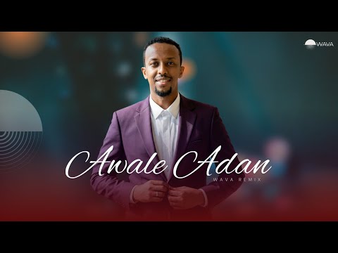 AWALE ADAN | JACAYL | NEW SONG (WAVA Remix)