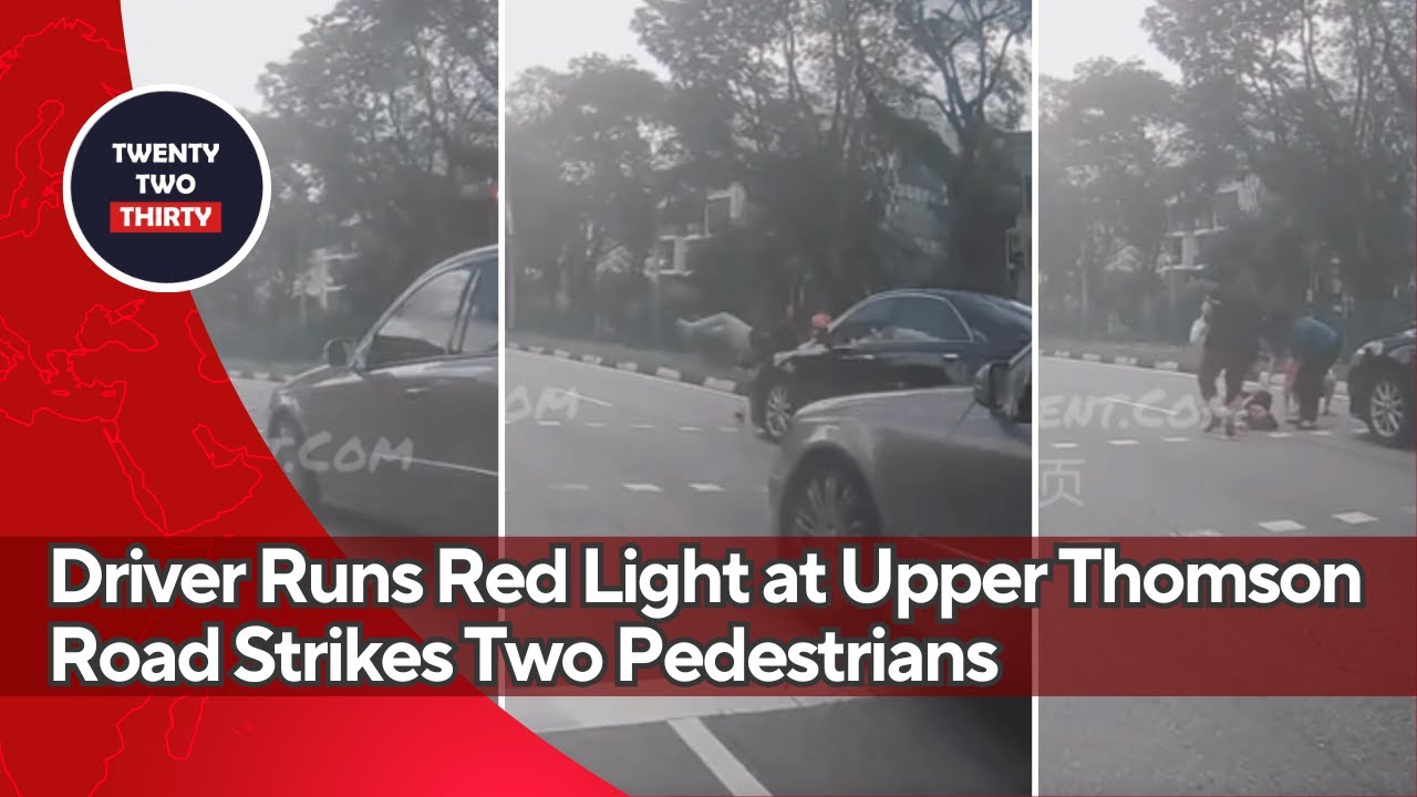 Driver Runs Red Light at Upper Thomson Road Strikes Two Pedestrians in ...