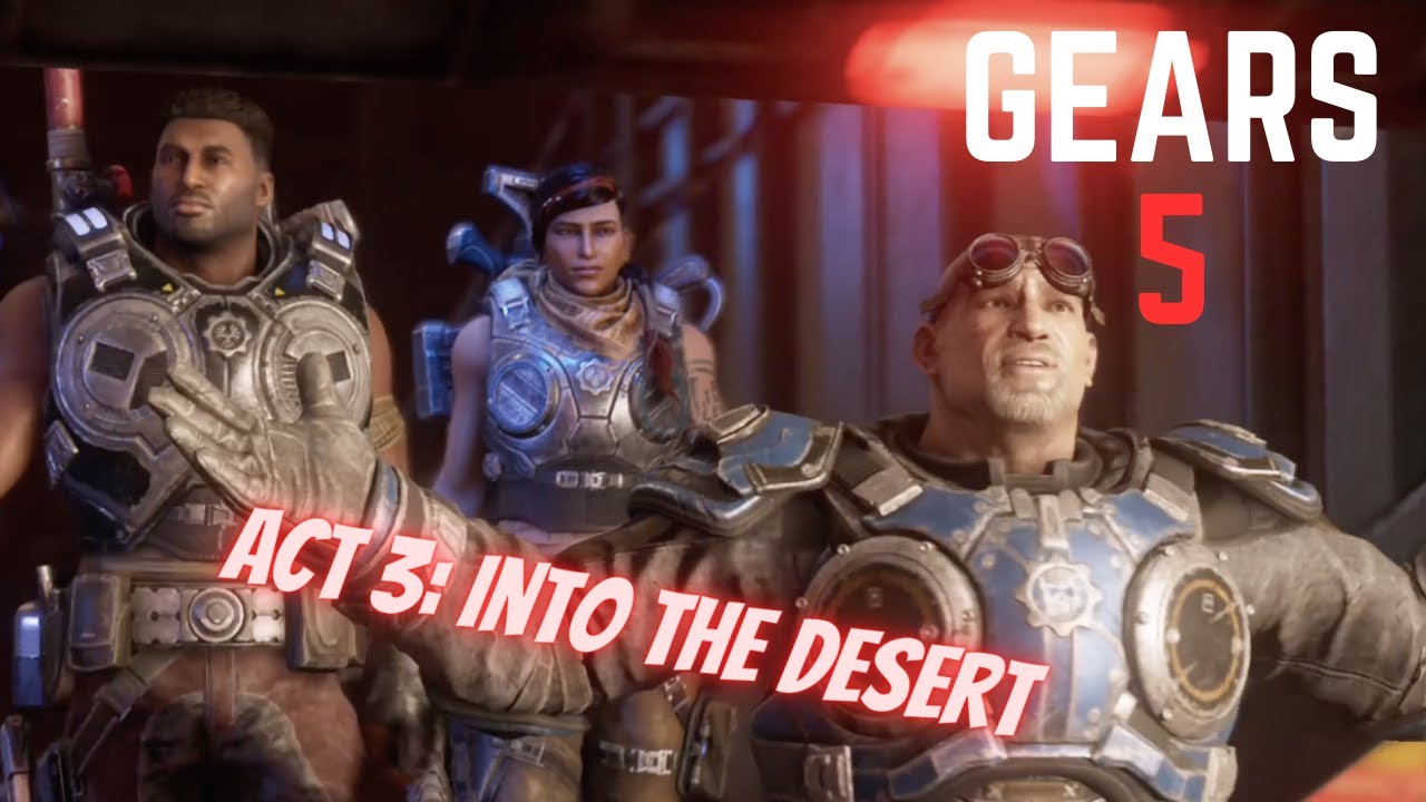 Into the Desert - ACT 3 - PT 1 - Gears 5 - YouTube