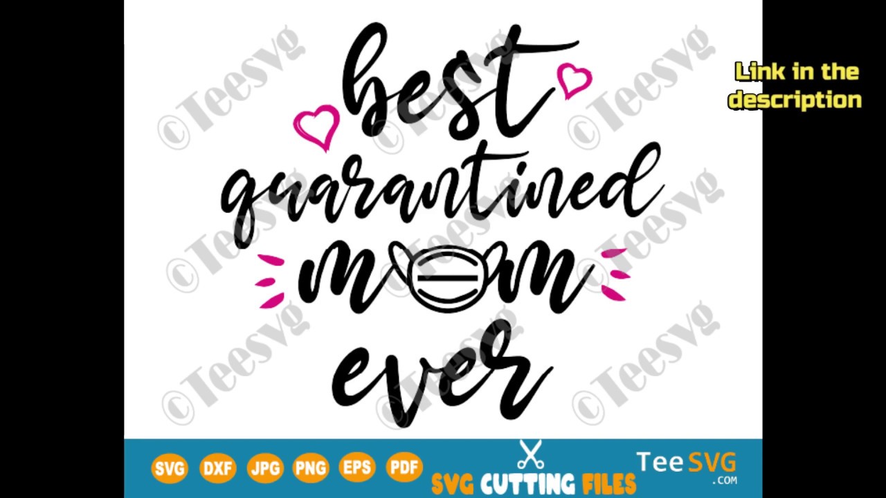 Best Quarantined Mom Ever SVG Mothers Day 2020 Quarantine Quotes Shirt ...