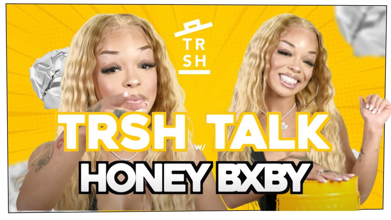 The BEST Advice Women Need To Hear with Honey Bxby | TRSH Talk ...