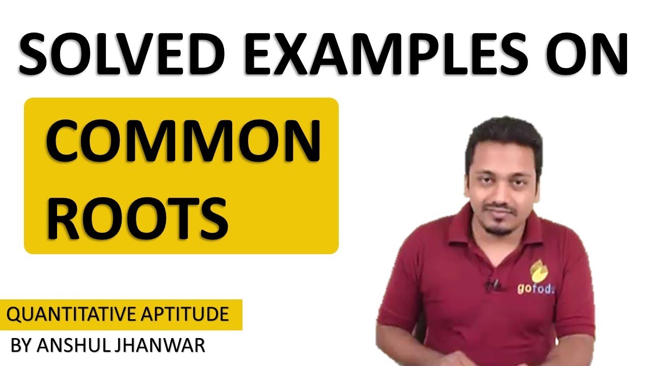 Solved Example on Common Roots | Algebra | Quantitative Aptitude Series ...