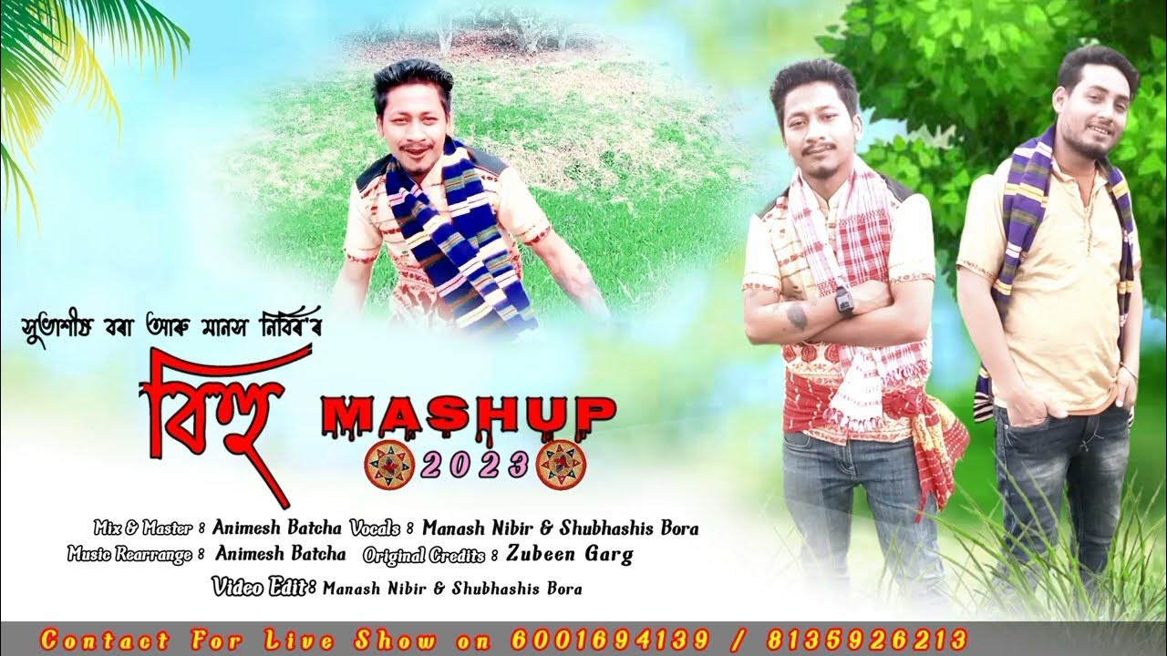 Bihu Mashup 2023 || Manash Nibir|| Shubhashis bora || @manashnibir || @shubhashismusicals - YouTube