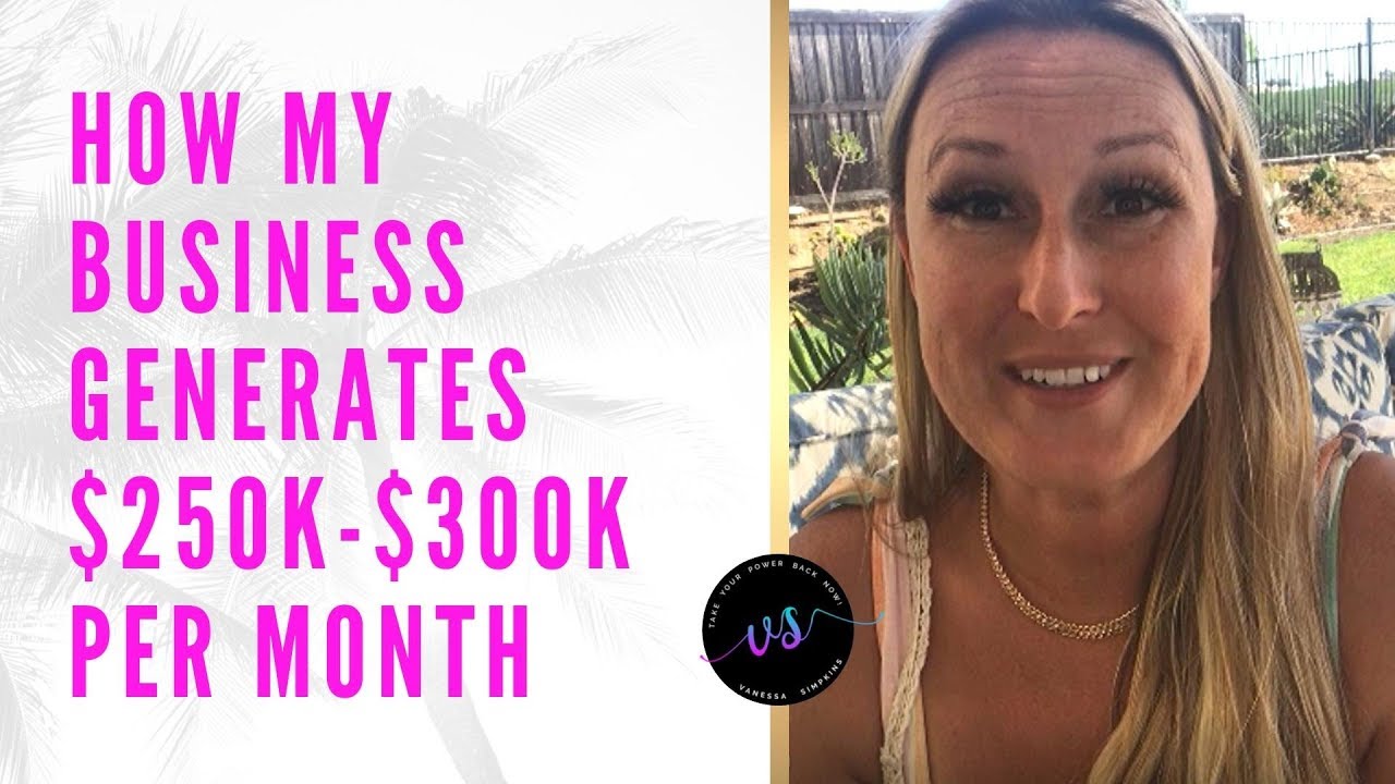 How my business generates $250K-$300K per month - YouTube