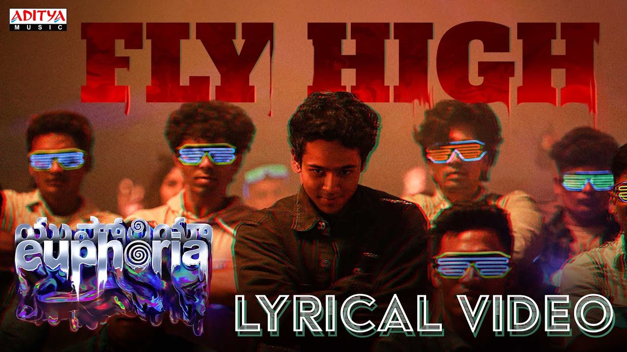 Fly High Lyrical Video | Euphoria | Gunasekhar | Vignesh | Bhumika ...