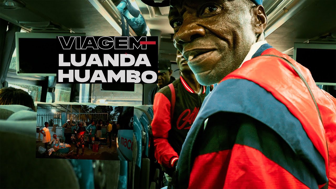 VIAGEM LUANDA - HUAMBO "PRIMEIRAS IMPRESSÕES" ANGOLA WEB DOC - YouTube