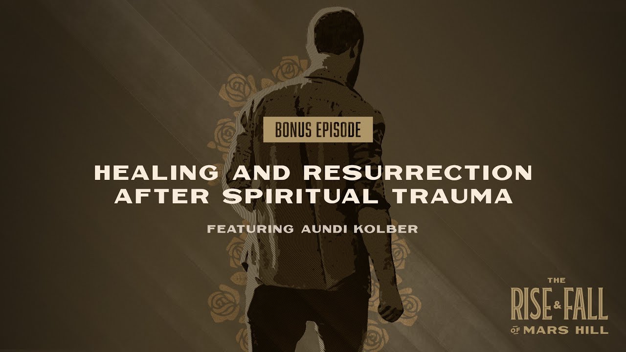 Bonus Episode: Healing and Resurrection After Spiritual Trauma - YouTube