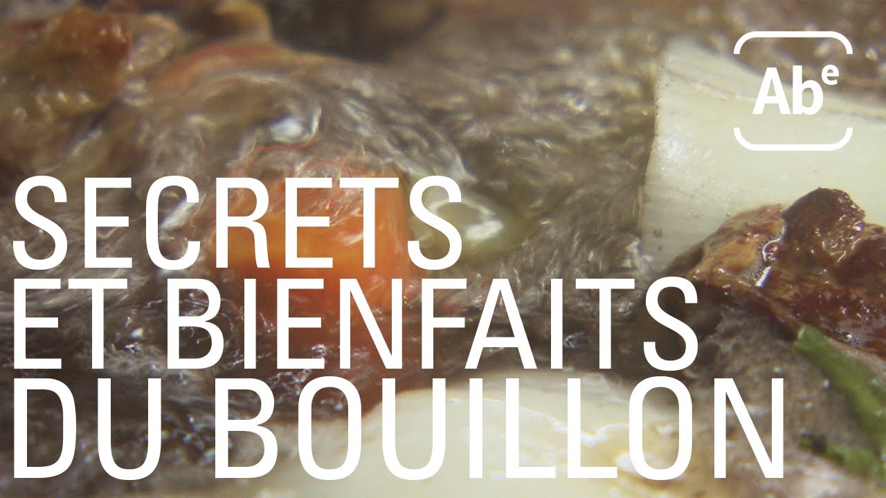 Le bouillon, ses secrets et ses bienfaits. ABE-RTS - YouTube