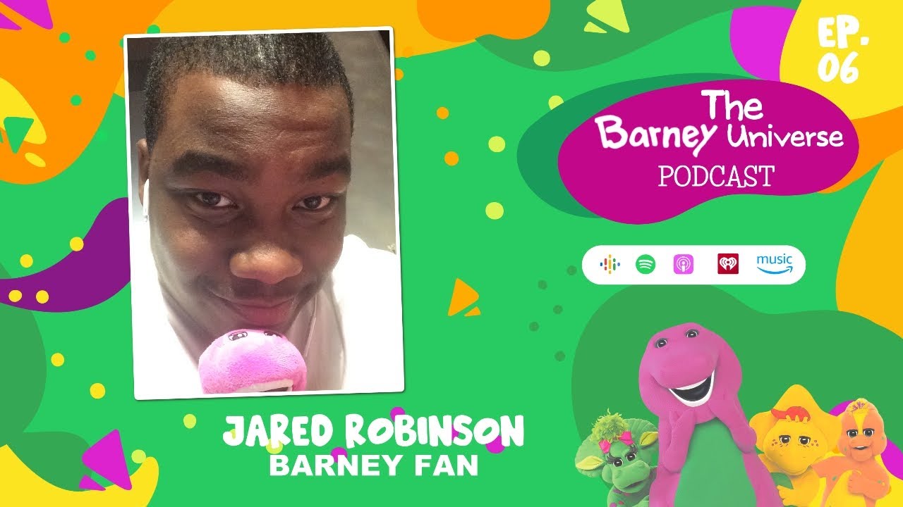 Jared Robinson | Barney Fan | The Barney Universe Podcast Ep. 6 - YouTube