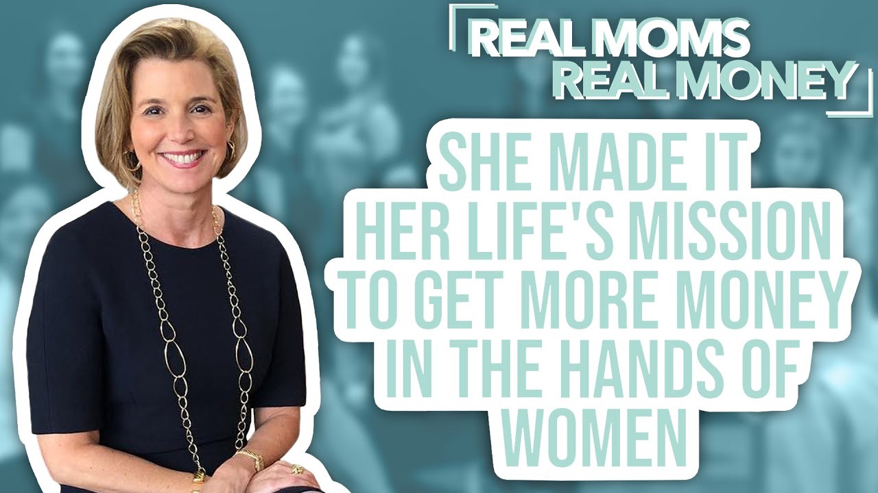 Her Life's Mission is to Get More Money in the Hands of Women | Real ...