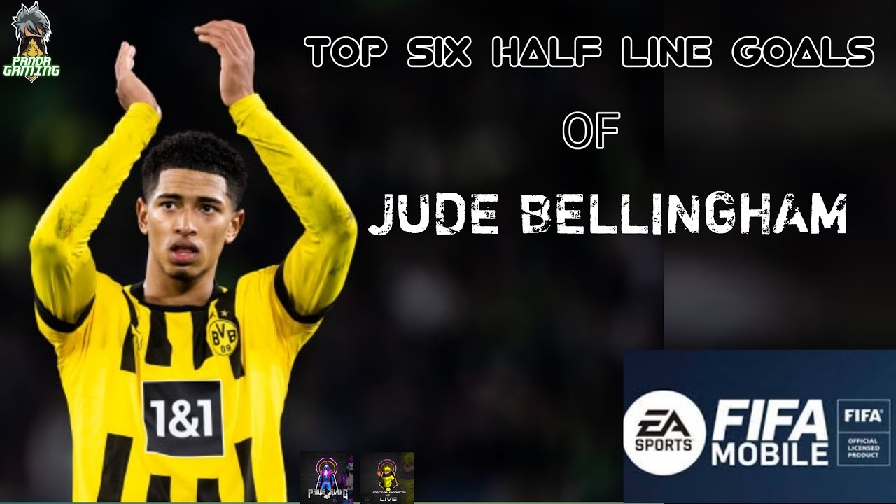 TOP SIX HALF LINE GOALS OF JUDE BELLINGHAM || FIFA MOBILE - YouTube