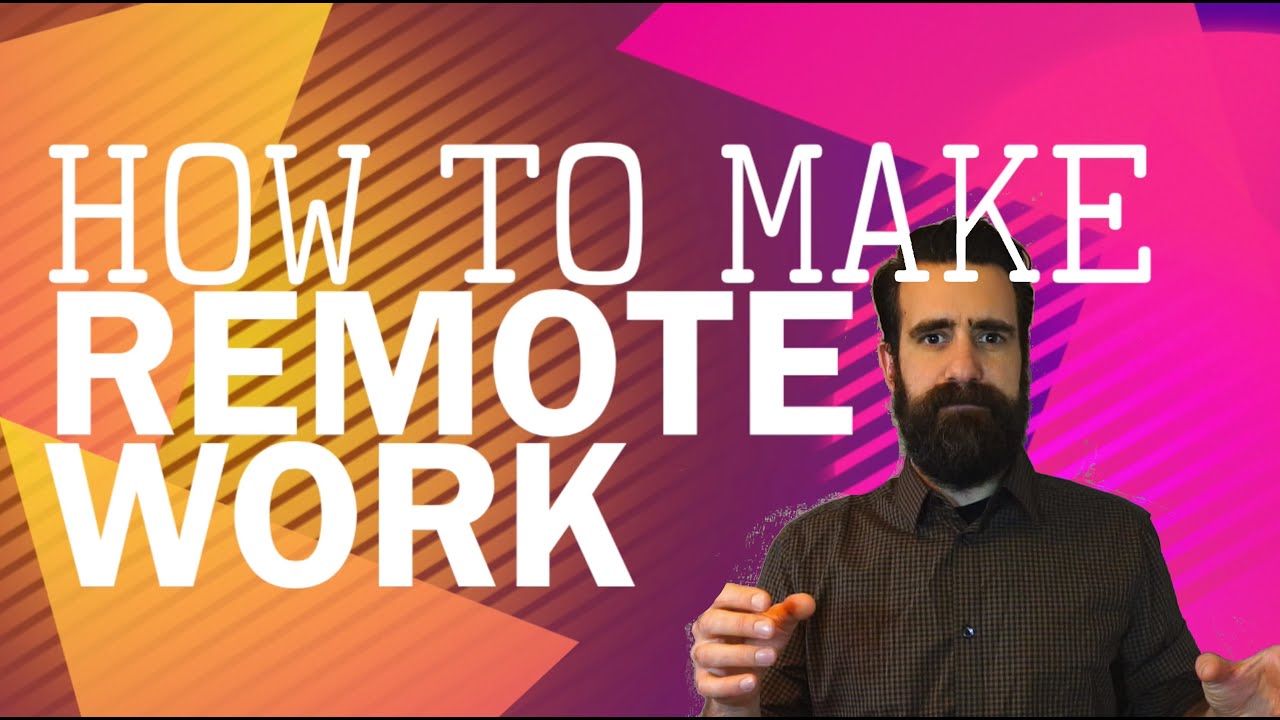 How to make REMOTE WORK - 4 best practices you need! - YouTube