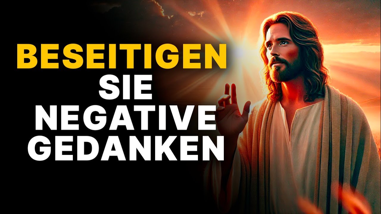 Negative Gedanken? Jesus zeigt den Ausweg! (Christliche Motivation ...