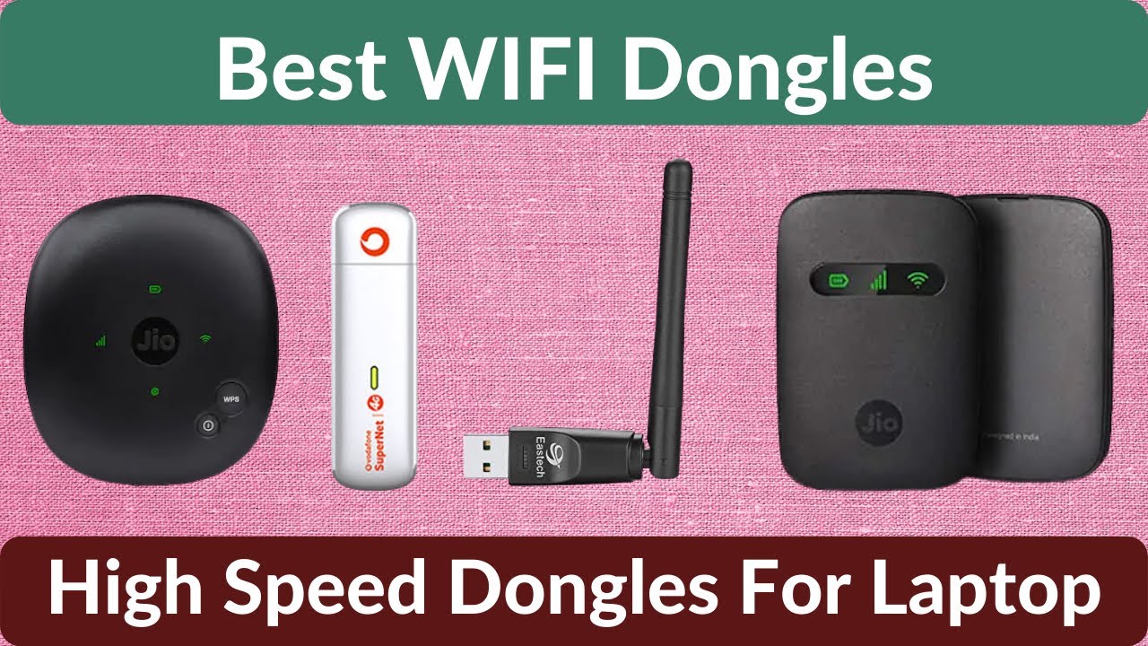 Best Dongle For Laptop Best 4G WiFi Dongle In India High Speed