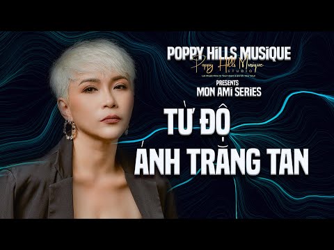 Poppy Hills Musique - Từ Độ Ánh Trăng Tan @Thơ: Đặng Hiền & Nhạc: Anh Bằng, Hương Giang Cover