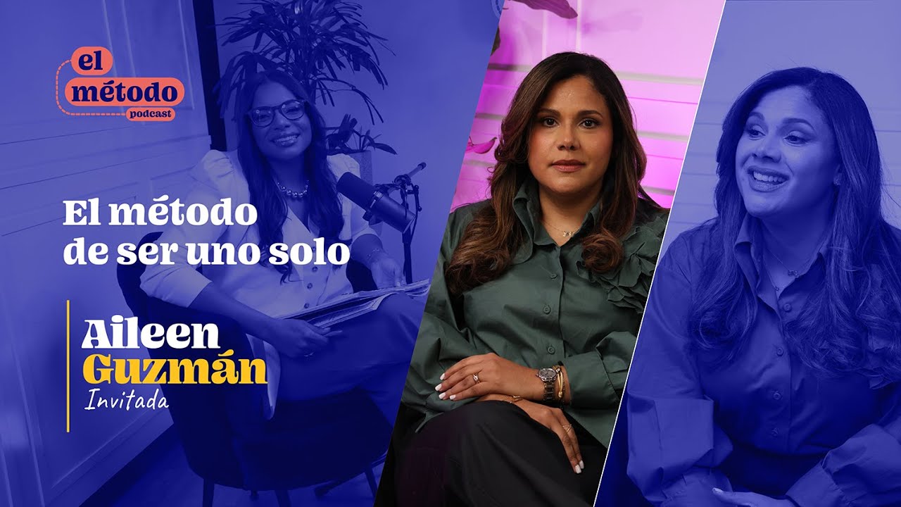 EP20-T2 “El Método de ser uno solo” con Aileen Guzmán Coste - YouTube
