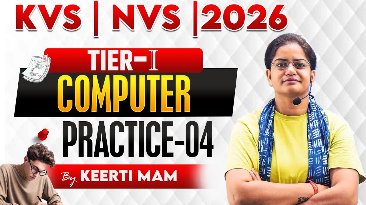 KVS | NVS | TIER-I | 2026 | COMPUTER | PRACTICE-04 | BY KEERTI MAM - YouTube