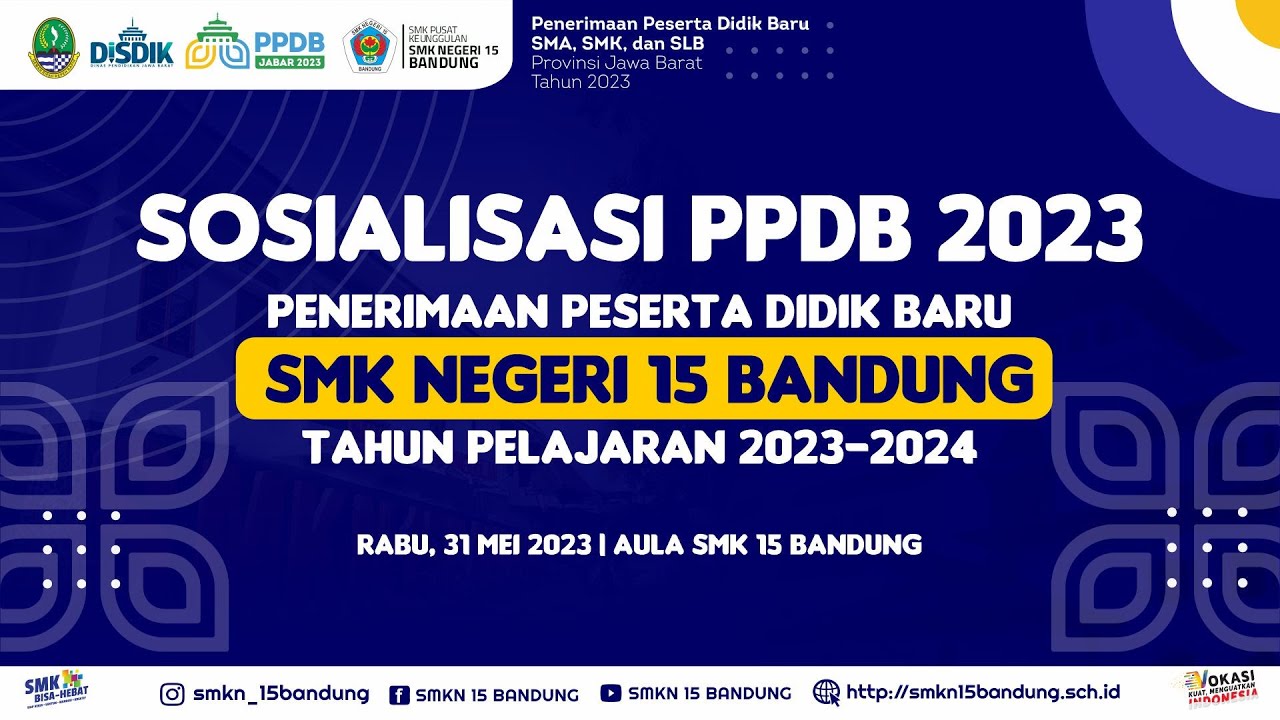SOSIALISASI PPDB SMKN 15 BANDUNG TAHUN PELAJARAN 2023-2024 - YouTube