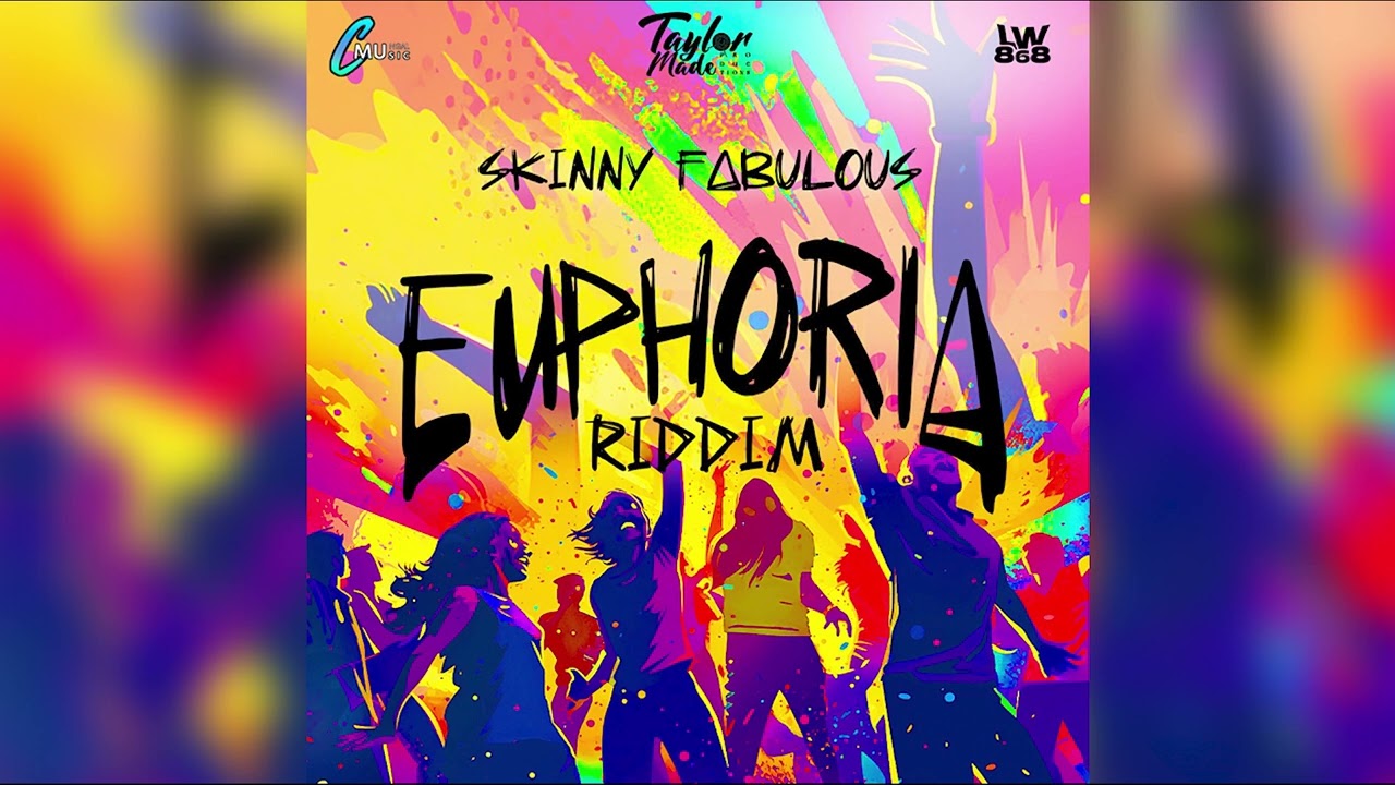 Euphoria Riddim - Skinny Fabulous X Fadda Fox X Olatunji X Anika BerryE