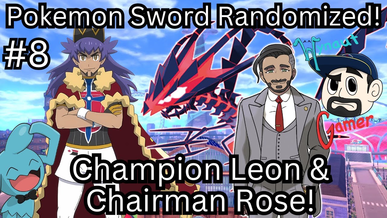 Pokemon Sword Randomized! Champion Leon & Chairman Rose! Episode #8 ...
