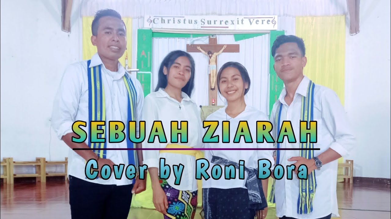 Sebuah Ziarah - P. Piet Wani, SVD || Lagu Rohani Cover Roni Bora, dkk ...