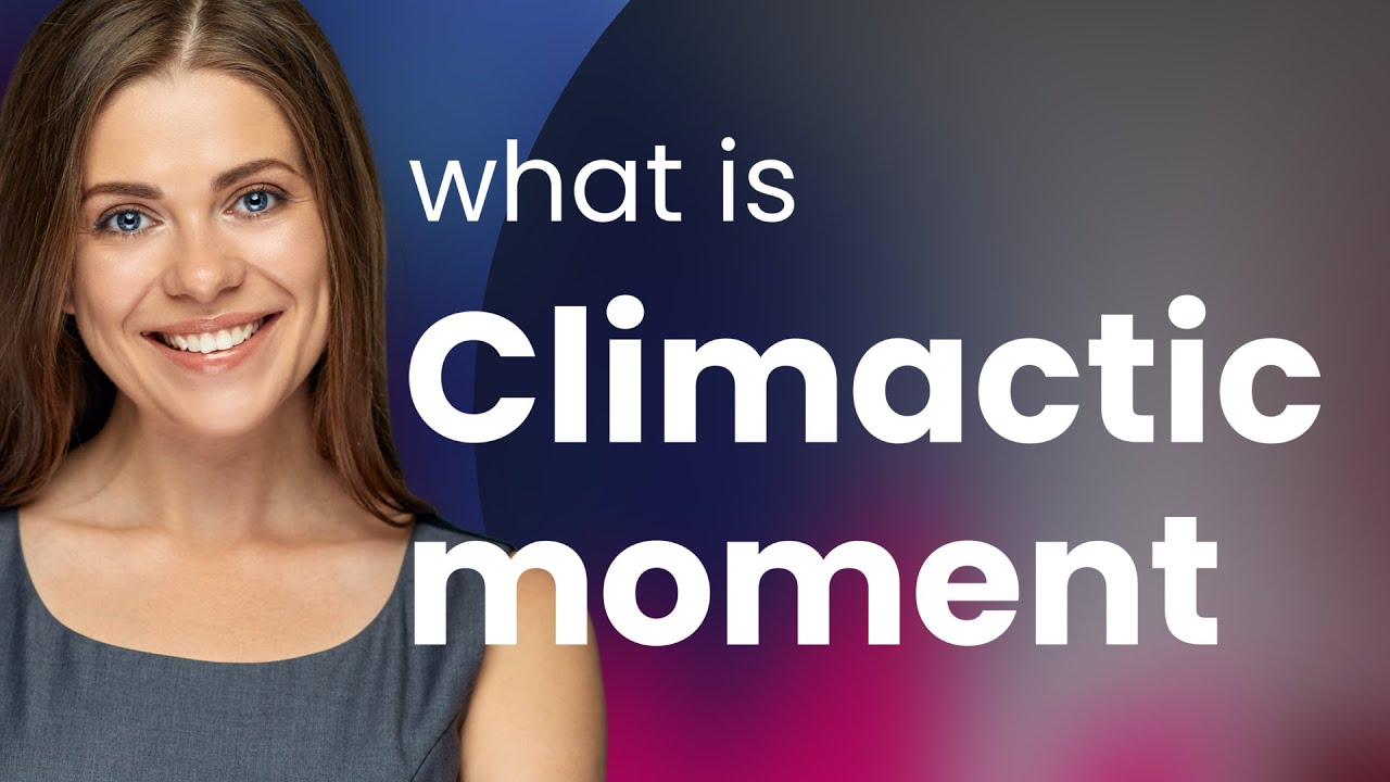 Understanding the "Climactic Moment" in Stories - YouTube